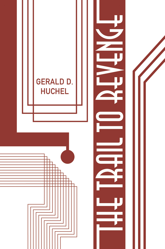 Gerald D. Huchel | Official Author Website
